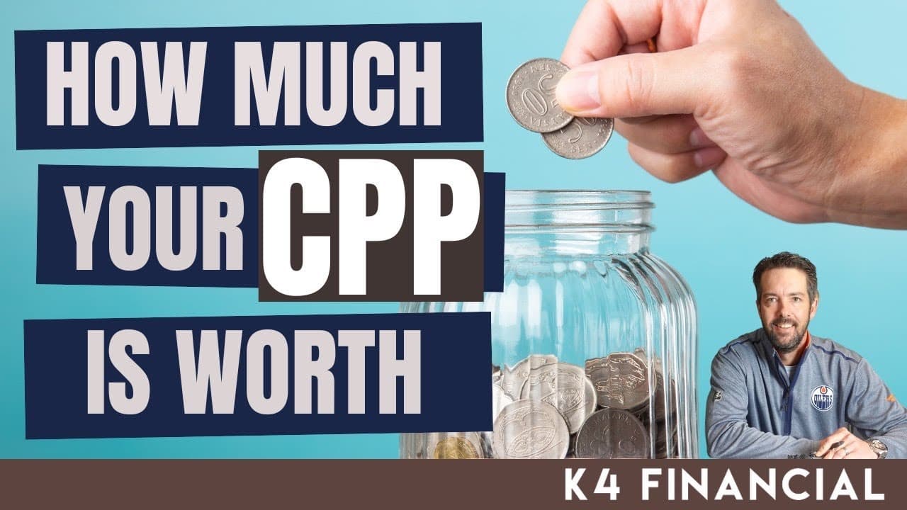 How much is your CPP worth? – K4 Financial