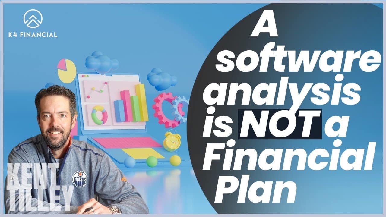 A Software Analysis is NOT a Financial Plan – K4 Financial