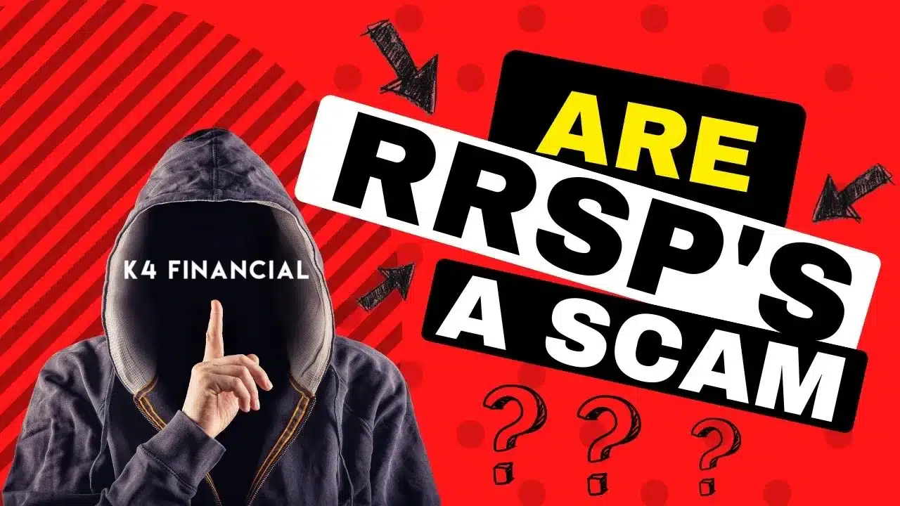 Are RRSPs a Scam?!? – K4 Financial
