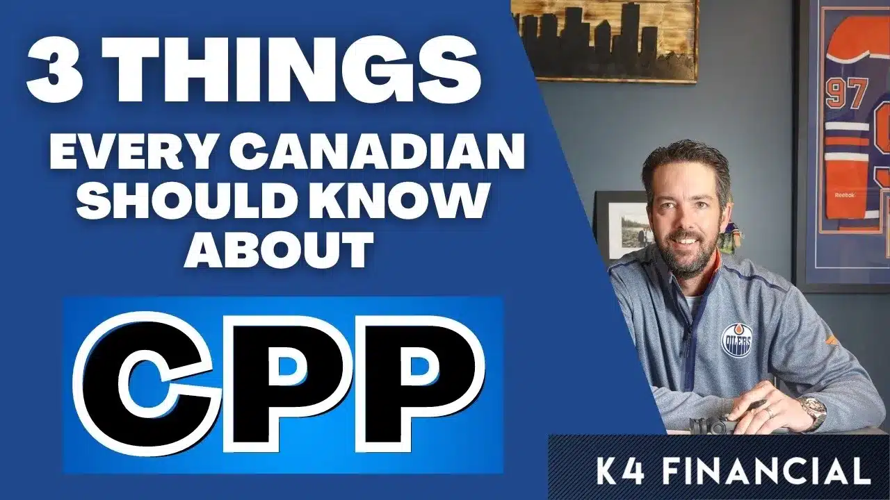 3 Things Every Canadian Should Know About CPP – K4 Financial
