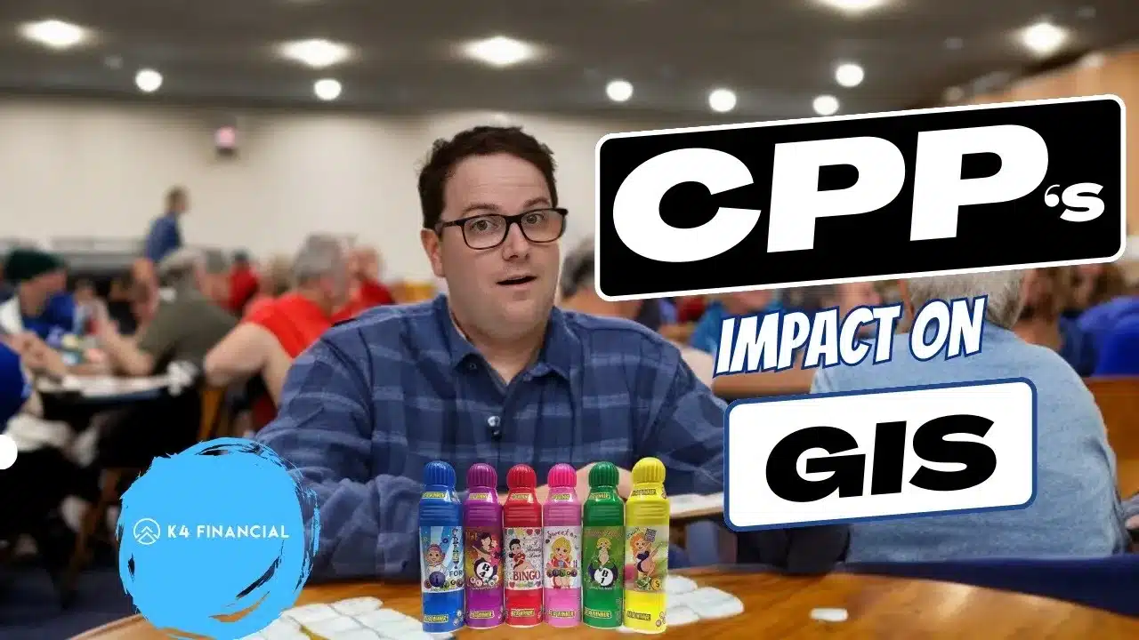 CPP’s Impact On GIS in Retirement – K4 Financial