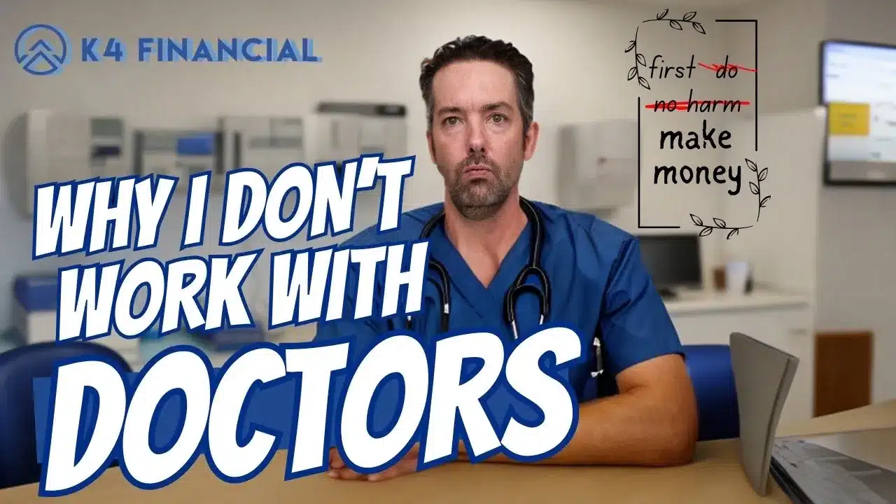 I’m Done Doing Retirement Plans for Doctors! – K4 Financial