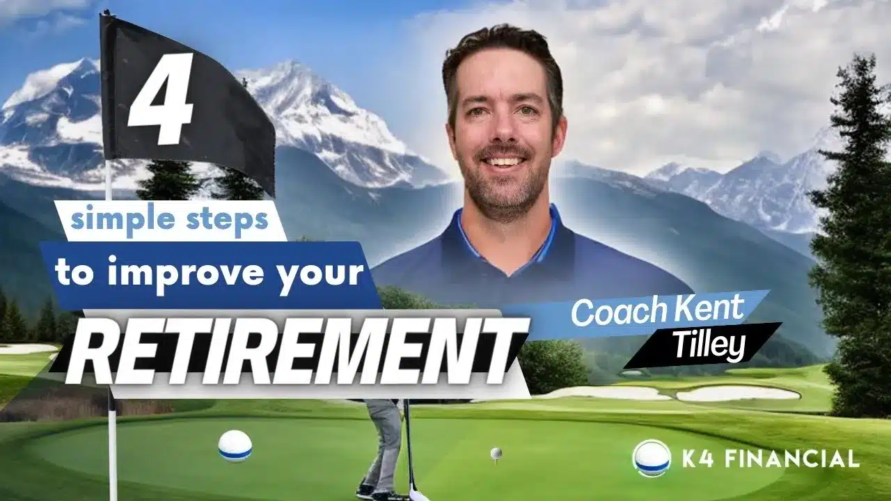 4 Simple Steps to Improve Your Retirement – K4 Financial